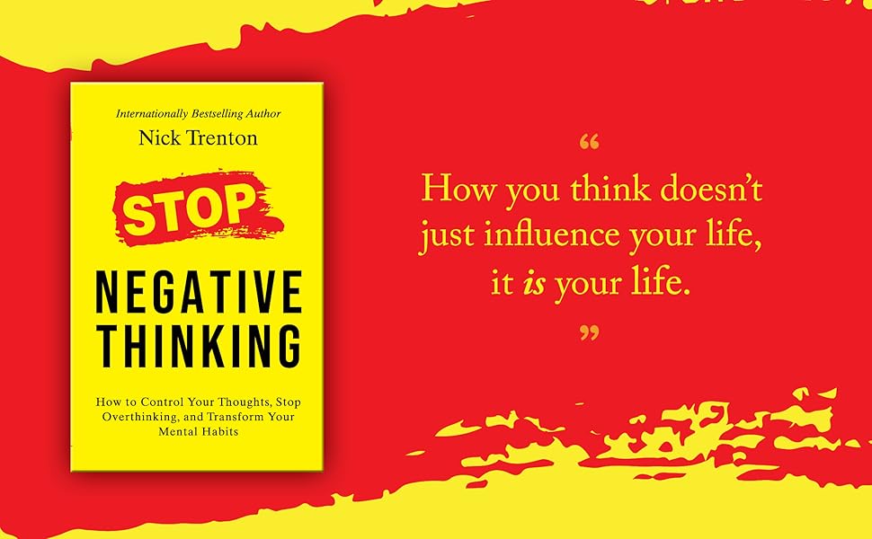 Buy Stop Negative Thinking: How To Control Your Thoughts, Stop Overthinking, And Transform Your ...
