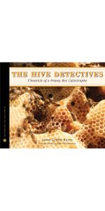 The Hive Detectives: Chronicle of a Honey Bee Catastrophe (Scientists ...