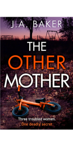 The Other Mother: A completely addictive psychological thriller from J.A. Baker eBook : Baker, J ...