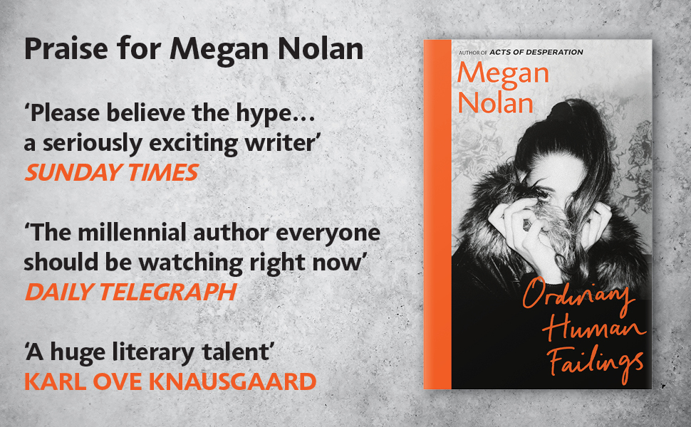 Ordinary Human Failings: Longlisted for the Women’s Prize for Fiction 2024 : Nolan, Megan ...