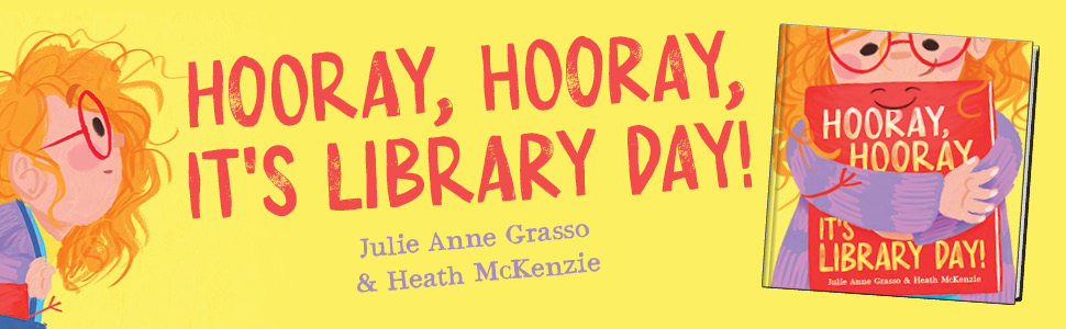 Hooray, Hooray, It's Library Day! : Grasso, Julie Anne, McKenzie, Heath: Amazon.com.au: Books