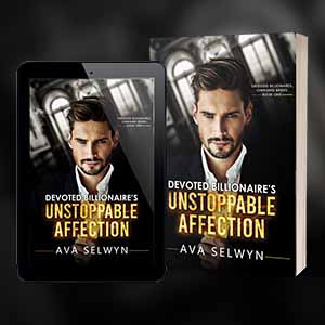 Devoted Billionaire’s Unstoppable Affection (Obsessed Billionaires, Cherished Brides Book 1 ...