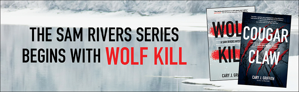 Wolf Kill (Sam Rivers Mysteries Book 1) - Kindle edition by Griffith, Cary J.. Mystery, Thriller ...