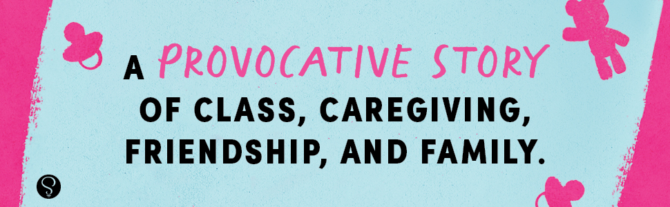 Wanted: Toddler's Personal Assistant: How Nannying for the 1% Taught Me about the Myths of ...
