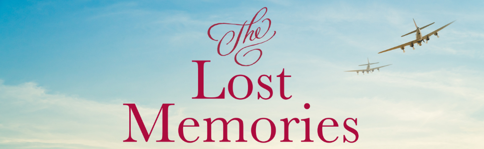 The Lost Memories: The most heartwarming and gripping wartime historical fiction romance novel ...