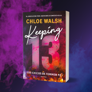 Keeping 13 (Los chicos de Tommen 2) (Lo más visto) : Walsh, Chloe, Castell García, Lorena ...
