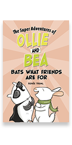 Bats What Friends Are For (The Super Adventures of Ollie and Bea): Renée Treml: 9781666331059 ...