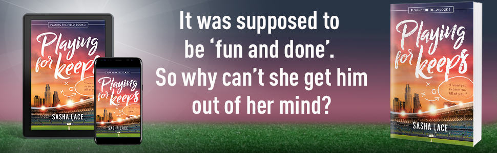 Playing for Keeps (Playing the Field Book 3) eBook : Lace, Sasha: Amazon.com.au: Kindle Store
