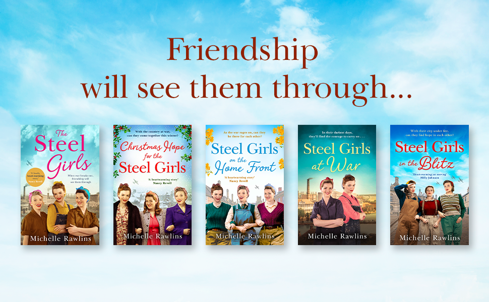 Steel Girls in the Blitz: A BRAND NEW heart-wrenching and emotional WWII saga, set in the ...