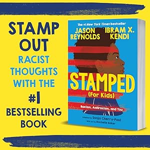 Stamped (For Kids): Racism, Antiracism, and You: Cherry-Paul, Sonja ...