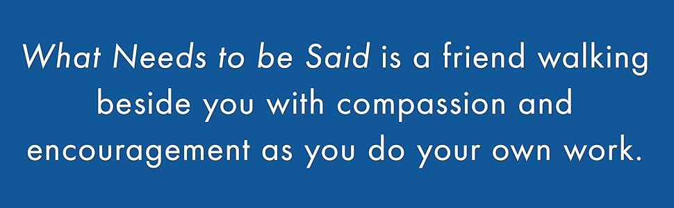 Amazon.com: What Needs to Be Said: Speak Your Truth, Release Shame, Find Oneness: 9781401971175 ...