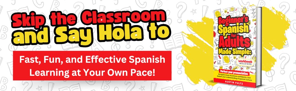 Beginner's Spanish for Adults, Made Simple: Perfect your Pronunciation ...