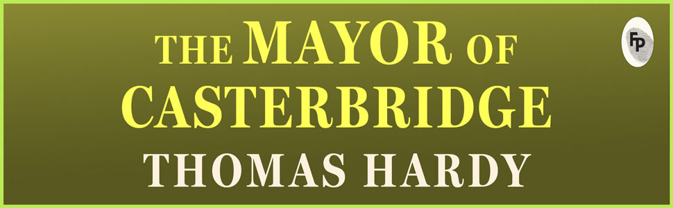 The Mayor of Casterbridge : Thomas Hardy: Amazon.in: Books
