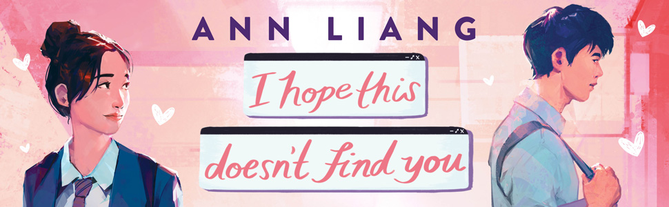 I Hope This Doesn't Find You : Liang, Ann: Amazon.co.uk: Books