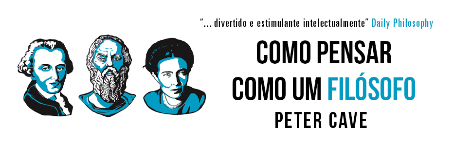 Como pensar como um filósofo: Grandes filósofos que moldaram o mundo e ...