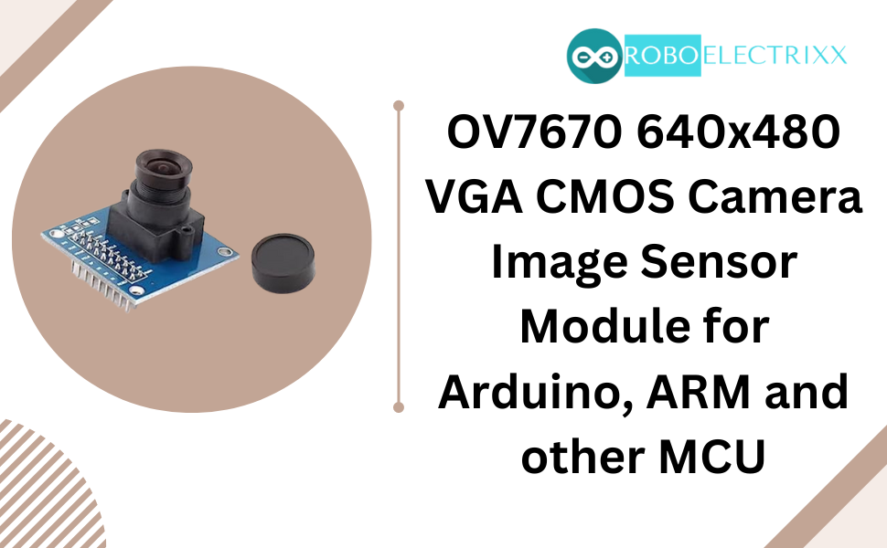 RoboElectrixx OV7670 640x480 VGA CMOS Camera Image Sensor Module for Arduino, ARM and other MCU ...