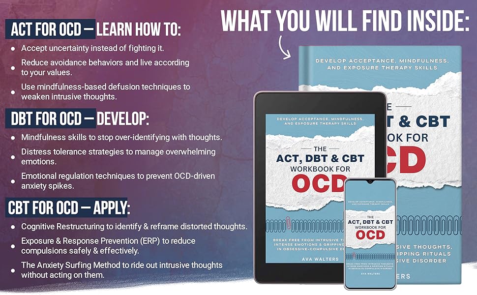 The ACT, DBT & CBT Workbook for OCD: Break Free from Intrusive Thoughts ...