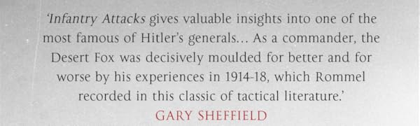 Infantry Attacks: Amazon.co.uk: Erwin Rommel, Gary Sheffield: 9781784389857: Books