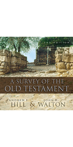 A Survey of the Old Testament: Hill, Andrew E., Walton, John H ...