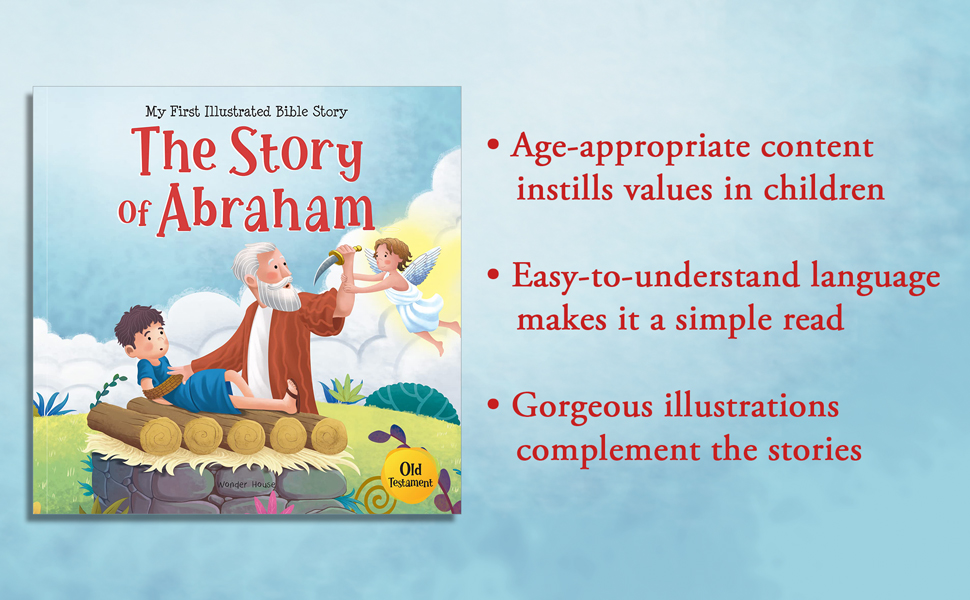 My First Illustrated Bible Story: The Story of Abraham : Wonder House ...