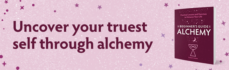 The Beginner's Guide to Alchemy: Practical Lessons and Exercises to Enhance Your Life: Durn ...