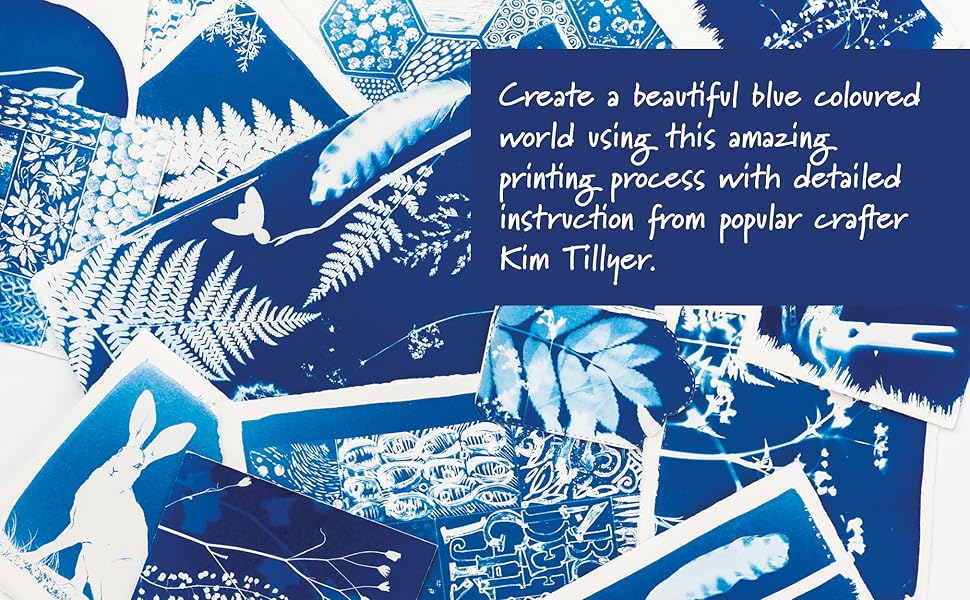 Beginner’s Guide to Cyanotype: Beautiful projects to print with light ...