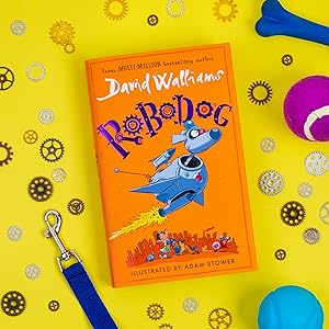 Robodog: An incredibly funny illustrated children’s book from the multi-million bestselling ...