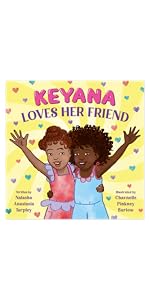 Keyana Loves Her Friend: Tarpley, Natasha Anastasia, Pinkney Barlow, Charnelle: 9780316056885 ...