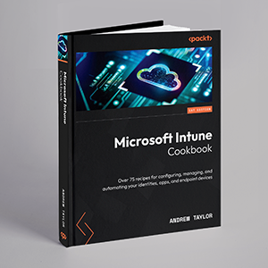 Amazon.com: Microsoft Intune Cookbook: Over 75 recipes for configuring, managing, and automating ...