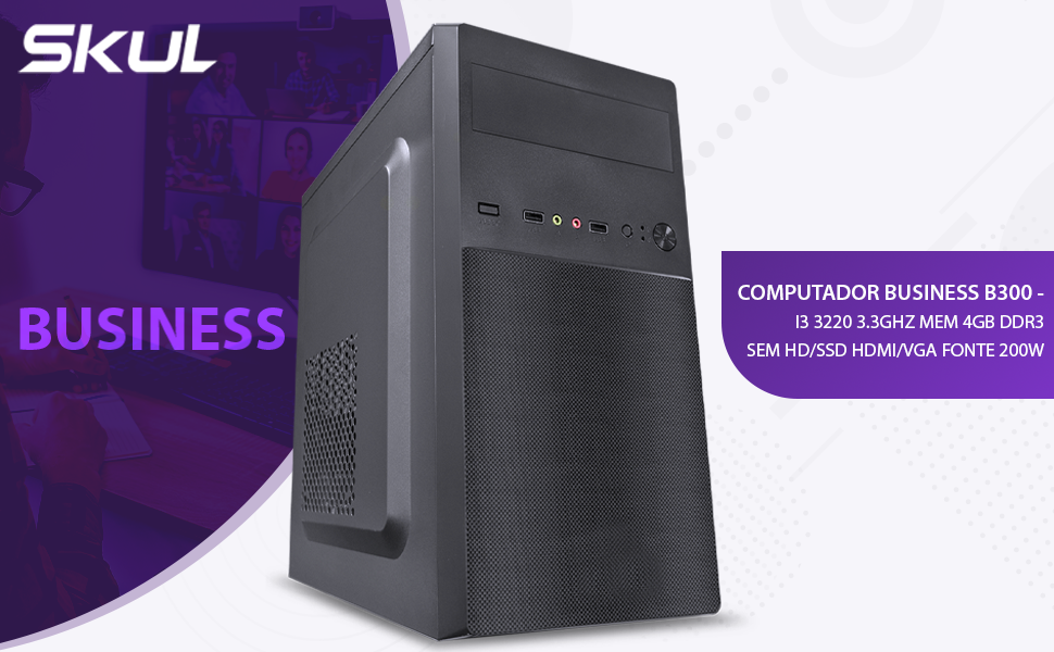 COMPUTADOR BUSINESS B300 - CORE I3 3220 3.3GHZ MEM 4GB DDR3 SEM HD/SSD HDMI/VGA FONTE 200W ...