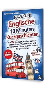 Have fun! Englische 10 Minuten Kurzgeschichten inkl. Audiodateien für Erwachsene - mit 20 ...