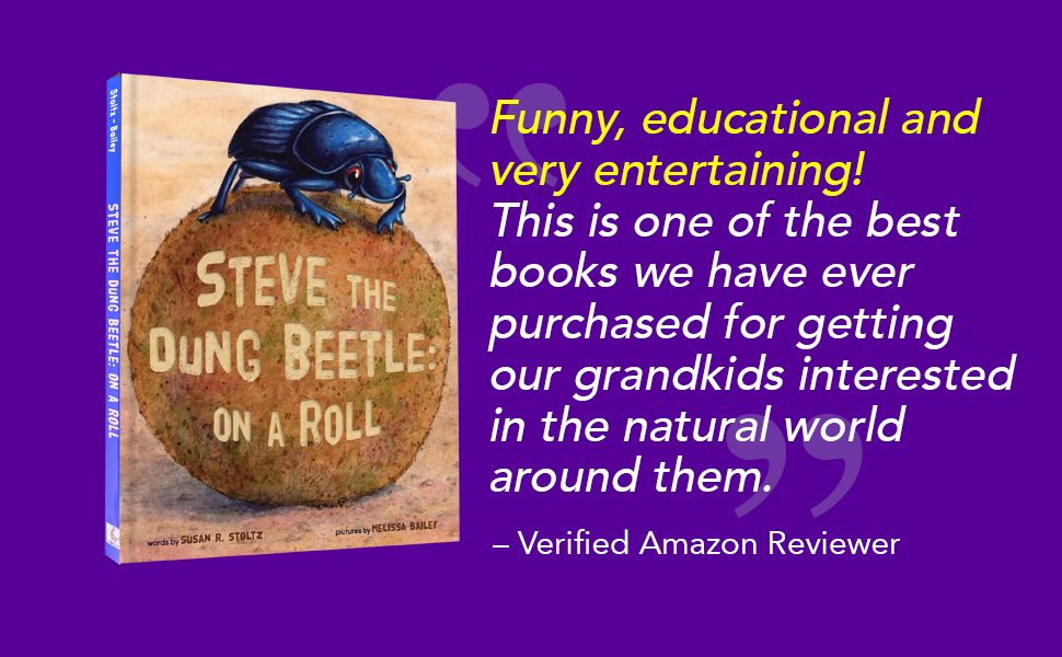 Steve the Dung Beetle on a Roll: Stoltz, Susan R., Bailey, Melissa ...