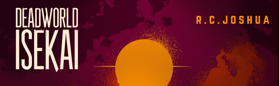 Amazon.com: Deadworld Isekai 2: A Sci-Fi LitRPG Adventure eBook : Joshua, R. C.: Kindle Store