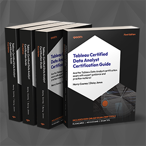 Tableau Certified Data Analyst Certification Guide: Ace the Tableau ...