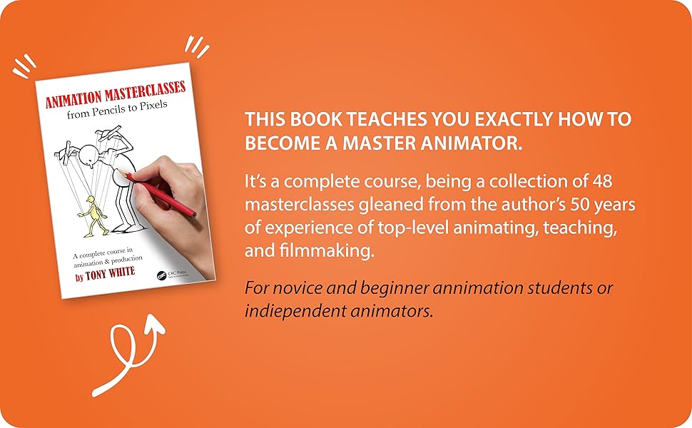 Animation Masterclasses: From Pencils to Pixels: A Complete Course in ...