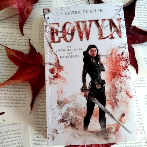 Eowyn: Die Entscheidung der Kriegerin (Eowyn-Saga II) : Elvira Zeißler: Amazon.de: Bücher