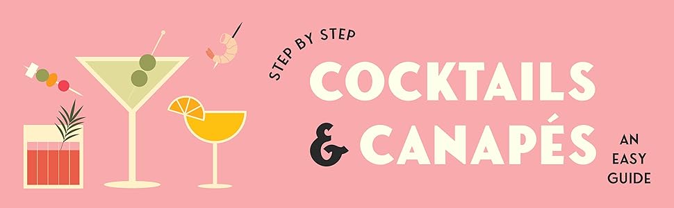 Cocktails and Canapes Step by Step: An Easy Guide: Amazon.co.uk: Rockpool: 9780645207156: Books