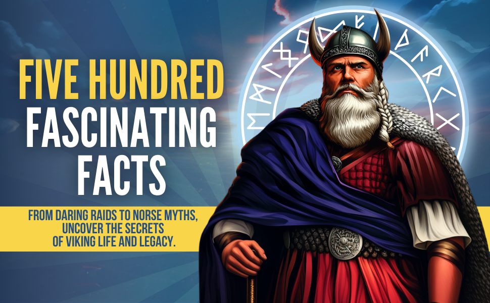 Viking History: 500 Interesting Facts About the Vikings (Curious Histories Collection ...