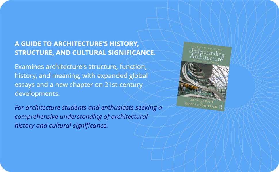 Understanding Architecture: Its Elements, History, and Meaning: Roth ...