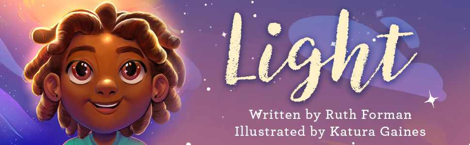 Light: Forman, Ruth, Gaines, Katura: 9781665939386: Amazon.com: Books