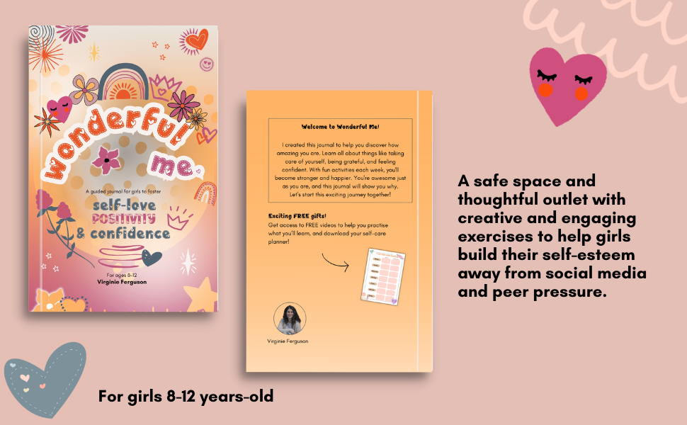 Wonderful Me: A journal for girls 8-12 with prompts and practices for ...