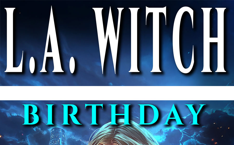 Amazon.com: L.A. Witch: Birthday (LA Witch Book 1) eBook : McCaffrey, T.J.: Kindle Store