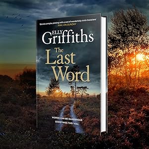 The Last Word: A twisty new mystery from the bestselling author of the Ruth Galloway Mysteries ...