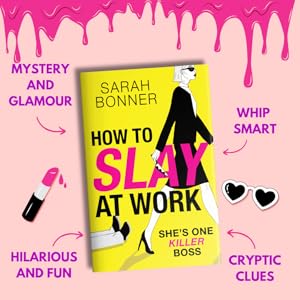Amazon.com: How to Slay at Work: The BRAND NEW darkly funny, twisted thriller from Sarah Bonner ...