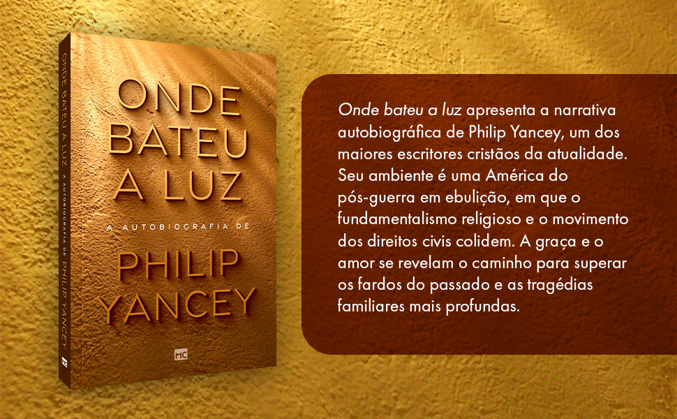Onde bateu a luz: A autobiografia de Philip Yancey | Amazon.com.br