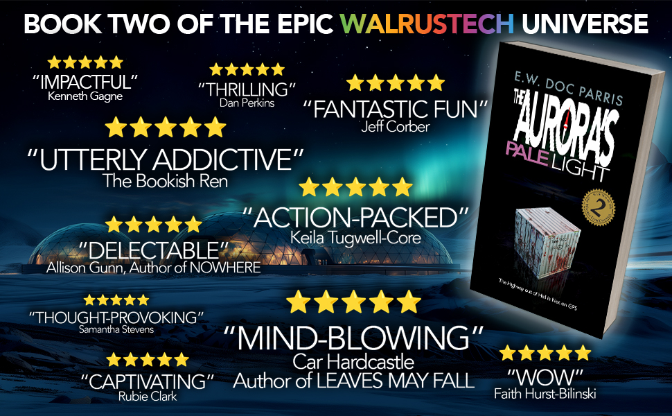 Amazon.com: The Aurora's Pale Light (The WalrusTech Universe Book 2) eBook : Parris, E.W. Doc ...