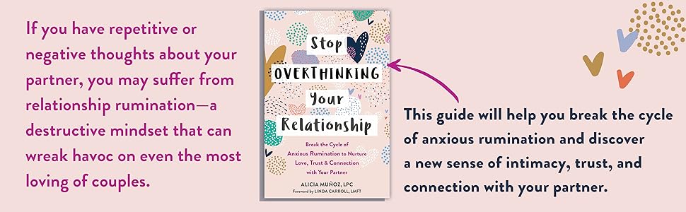Amazon.com: Stop Overthinking Your Relationship: Break the Cycle of ...