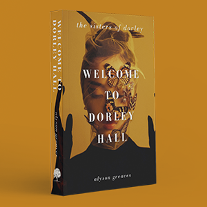 Welcome to Dorley Hall (The Sisters of Dorley, 1): Greaves, Alyson: 9781915584632: Amazon.com: Books