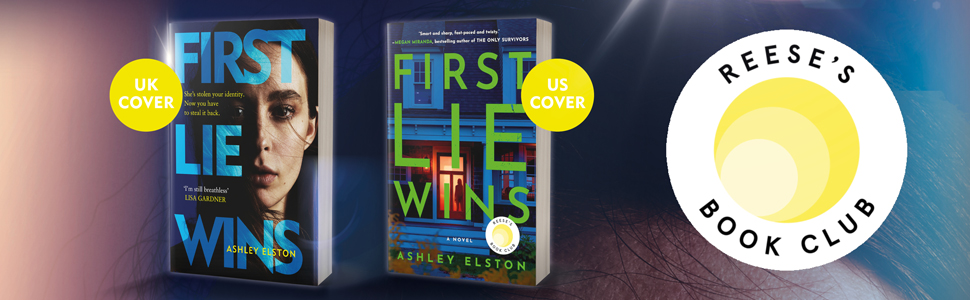 First Lie Wins: THE MUST-READ SUNDAY TIMES THRILLER OF THE MONTH, NEW YORK TIMES BESTSELLER AND ...