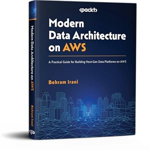 Amazon.com: Modern Data Architecture on AWS: A Practical Guide for ...